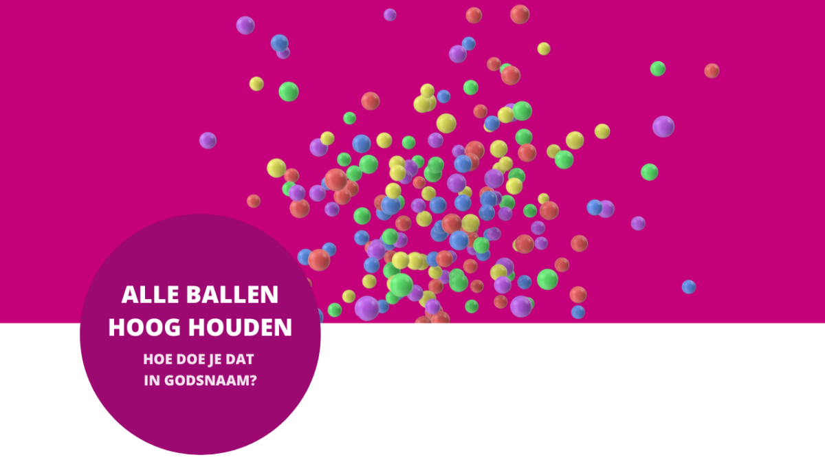 Hoe houd je alle ballen in de lucht? – centrum voor jeugd en gezin